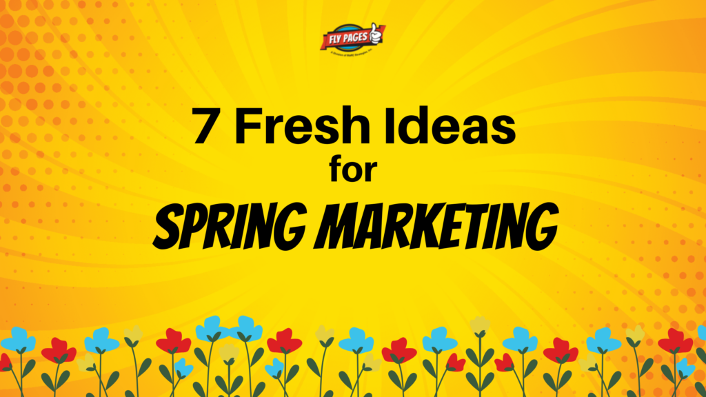 Spring Marketing Refresh | Fly Pages Digital Marketing